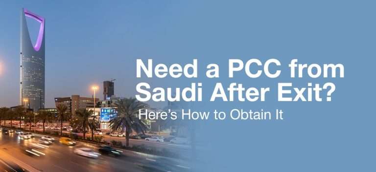 PCC from Saudi After Exit | Saudi Police Clearance Certificate